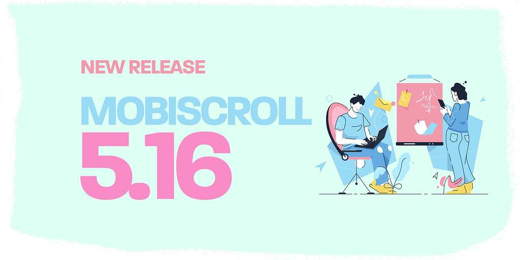 New Release: Mobiscroll 5.16 - Announcements - Mobiscroll